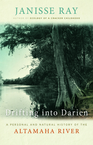 Drifting into Darien: A Personal and Natural History of the Altamaha ...
