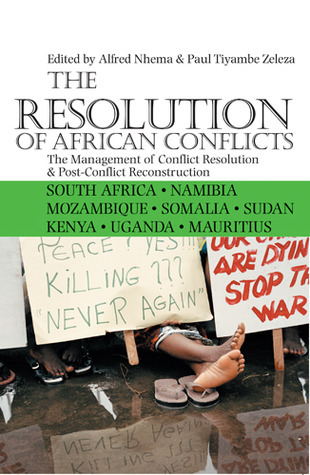 The Resolution of African Conflicts: The Management of Conflict ...