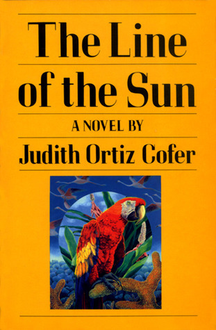 The Line of the Sun by Judith Ortiz Cofer | Goodreads