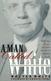 A Man Called White: The Autobiography of Walter White by Walter Francis ...