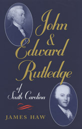 John & Edward Rutledge of South Carolina by James Haw | Goodreads