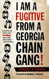 I Am a Fugitive from a Georgia Chain Gang! by Robert Elliott Burns ...