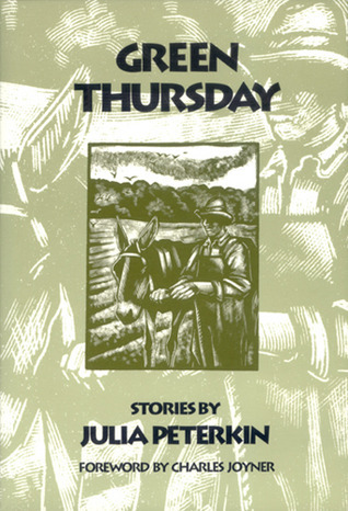 Green Thursday by Julia Peterkin | Goodreads
