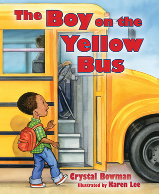 The Boy on the Yellow Bus by Crystal Bowman | Goodreads