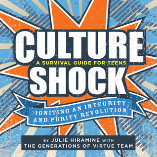 Culture Shock a Survival Guide for Teens: Igniting an Integrity and ...