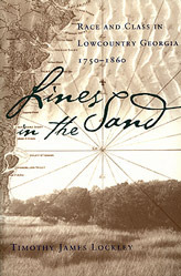 Lines in the Sand: Race and Class in Lowcountry Georgia, 1750-1860 by ...