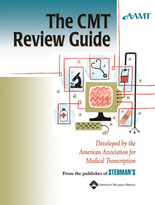 The CMT Review Guide by American Association for Medical Transcr ...