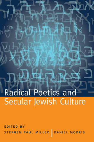 Radical Poetics and Secular Jewish Culture by Hank Lazer | Goodreads
