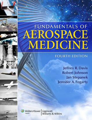 Fundamentals of Aerospace Medicine by Jeffrey R. Davis | Goodreads