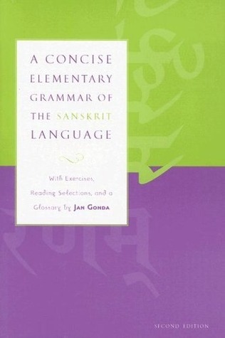 A Concise Elementary Grammar of the Sanskrit Language by Jan Gonda ...