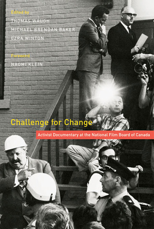 Challenge for Change: Activist Documentary at the National Film Board ...