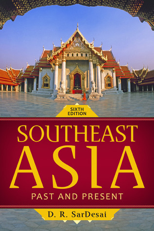 Southeast Asia: Past And Present (Sixth Edition) by D.R. SarDesai ...