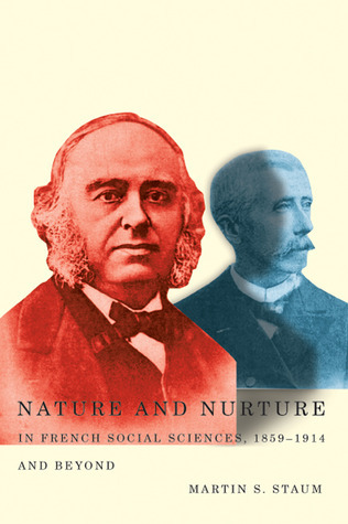 Nature and Nurture in French Social Sciences, 1859-1914 and Beyond ...