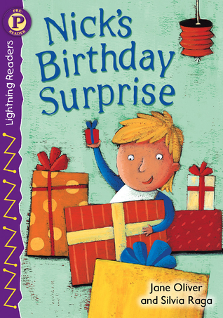 Nick's Birthday Surprise, Level P (Lightning Readers) by OLIVER Jane ...