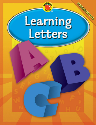 Learning Letters (Brighter Child Workbooks) by Brighter Child | Goodreads