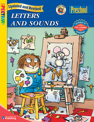 Spectrum Letters and Sounds Preschool by Inc. Carson-Dellosa Publishing ...