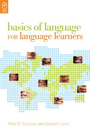 Basics of Language for Language Learners by Peter W. Culicover | Goodreads