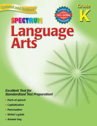 Language Arts, Grade K (Spectrum) by School Specialty Publishing ...
