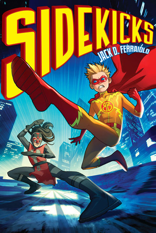 Sidekicks by Jack D. Ferraiolo | Goodreads