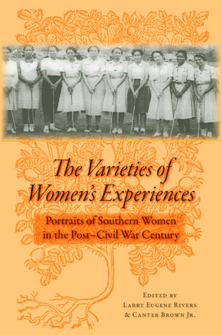 The Varieties of Women's Experiences: Portraits of Southern Women in ...