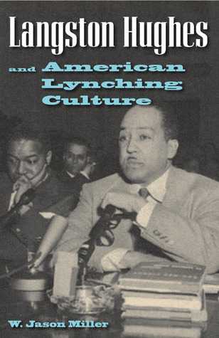Langston Hughes and American Lynching Culture by W. Jason Miller ...