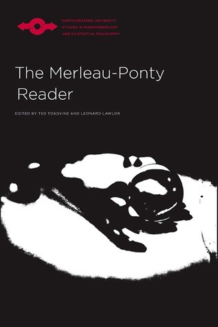 The Merleau-Ponty Reader by Maurice Merleau-Ponty | Goodreads
