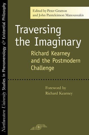 Traversing the Imaginary: Richard Kearney and the Postmodern Challenge ...