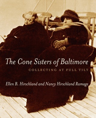 The Cone Sisters of Baltimore: Collecting at Full Tilt by Ellen B ...