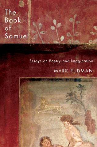 The Book of Samuel: Essays on Poetry and Imagination by Mark Rudman ...