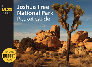 Joshua Tree National Park Pocket Guide by Bruce Grubbs | Goodreads