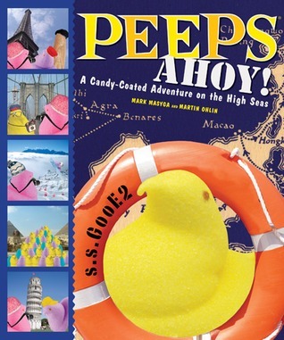 Peeps Ahoy!: A Candy-Coated Adventure on the High Seas by Martin Ohlin ...