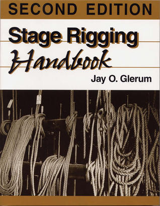 Stage Rigging Handbook By Jay O Glerum Goodreads
