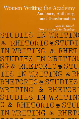 Women Writing the Academy: Audience, Authority, and Transformation by ...