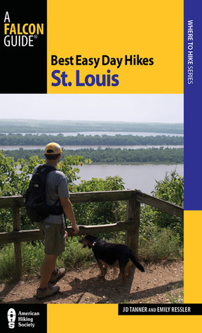 Best Easy Day Hikes St. Louis by J.D. Tanner | Goodreads