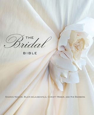Bridal Bible: Inspiration For Planning Your Perfect Wedding by Sharon ...