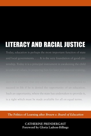 Literacy and Racial Justice: The Politics of Learning after Brown v ...
