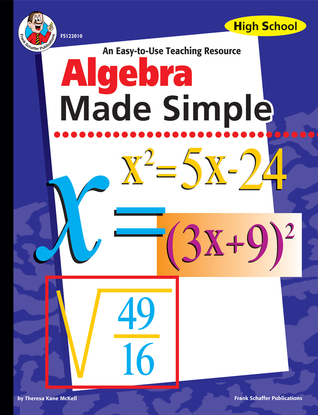 Algebra Made Simple: An Easy-to-Use Teaching Resource by Teresa Kane ...