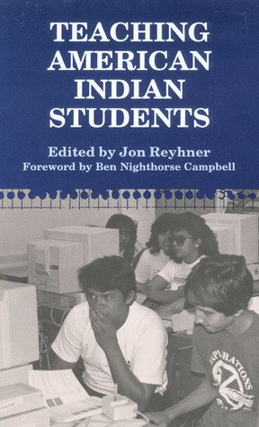 Teaching American Indian Students by Jon Reyhner | Goodreads
