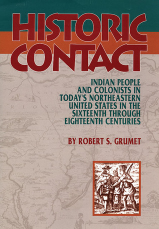 Historic Contact: Indian People and Colonists in Today's Northeastern ...