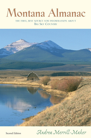 Montana Almanac by Andrea Merrill-Maker | Goodreads