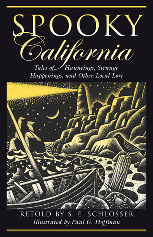 Spooky California: Tales of Hauntings, Strange Happenings, and Other ...