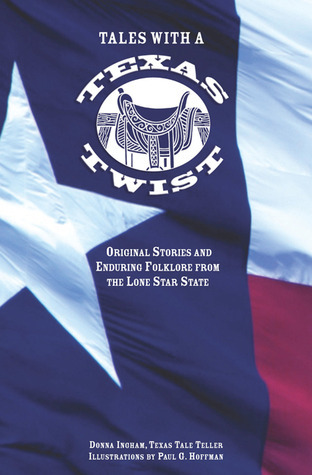 Tales with a Texas Twist: Original Stories And Enduring Folklore From ...