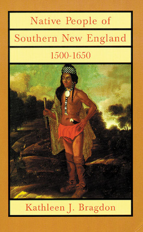 Native People of Southern New England, 1500–1650 (Volume 221) by ...