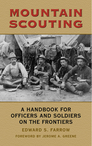 Mountain Scouting: A Handbook for Officers and Soldiers on the ...