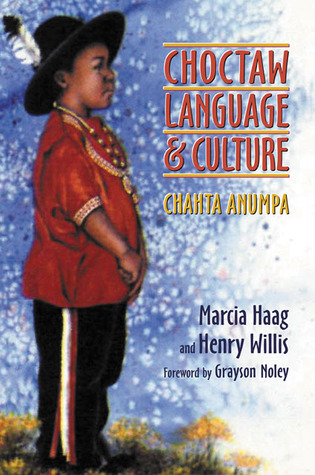 Choctaw Language and Culture: Chahta Anumpa (Volume 1) by Marcia Haag ...