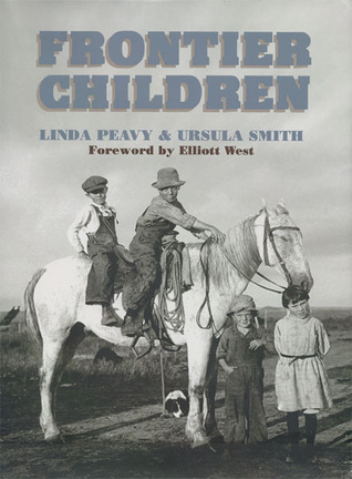 Frontier Children by Linda Peavy | Goodreads