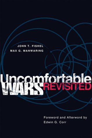 Uncomfortable Wars Revisited (Volume 2) by John T. Fishel | Goodreads
