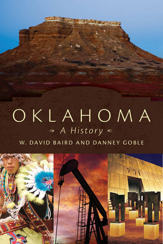 Oklahoma: A History by W. David Baird | Goodreads