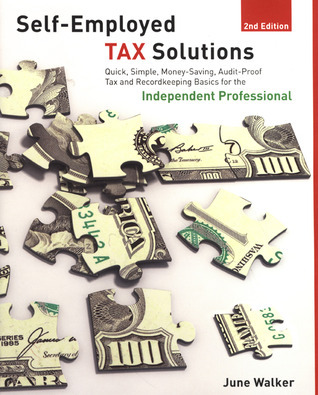 Self-employed Tax Solutions, 2nd: Quick, Simple, Money-Saving, Audit ...