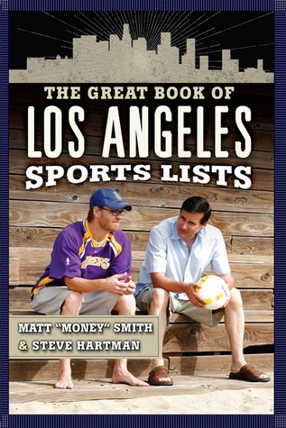 The Great Book of Los Angeles Sports Lists by Steve Hartman | Goodreads